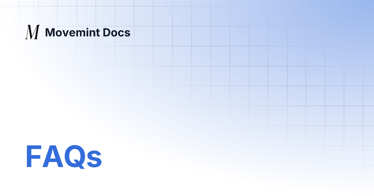 FAQs | Movemint Docs