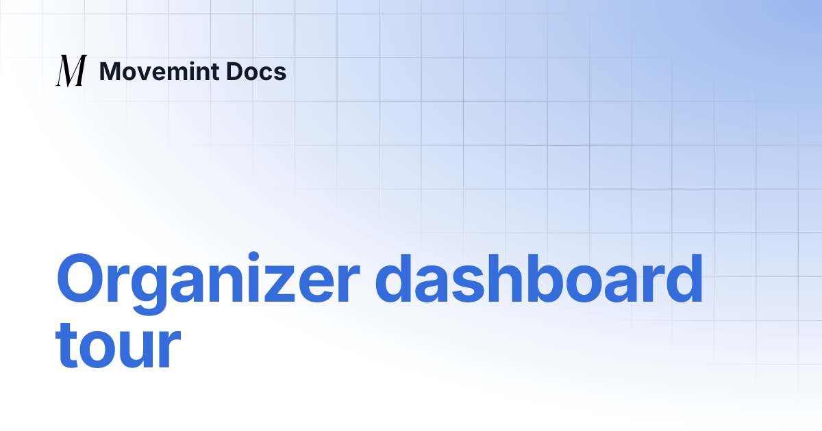 Organizer dashboard tour | Movemint Docs